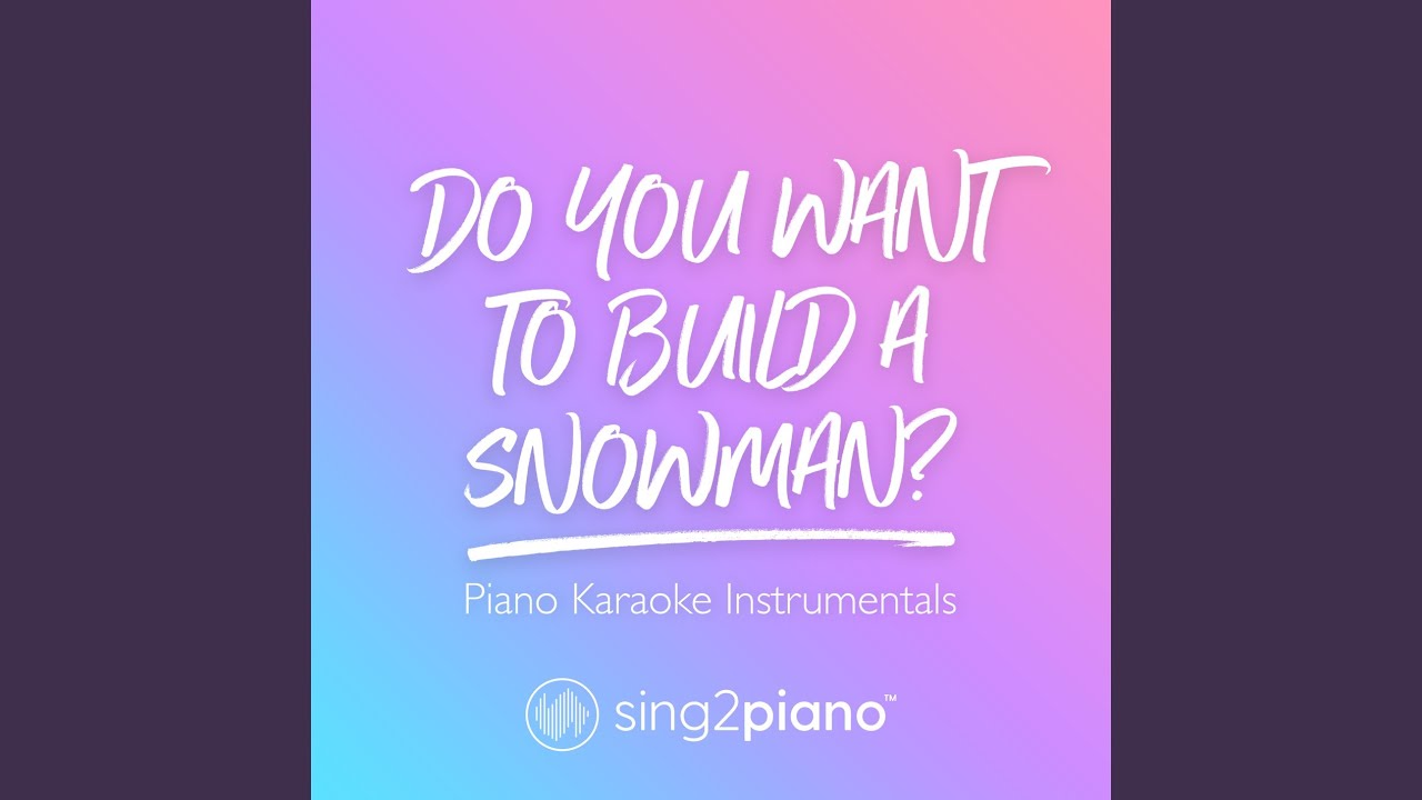 Do You Want to Build a Snowman? (Originally Performed by Kristen Bell ...