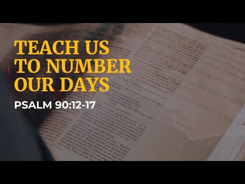 Teach us to Number our Days - YouTube