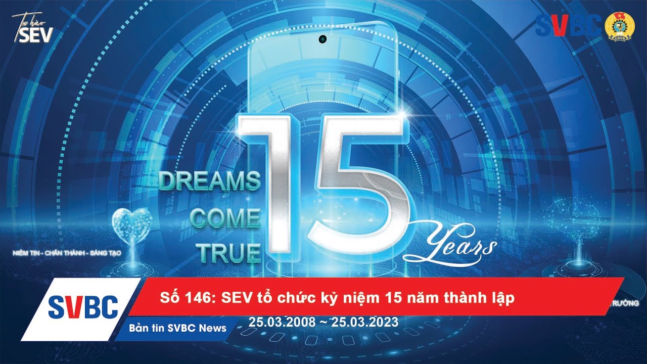 SVBC News số 146| SEV kỷ niệm 15 năm thành lập - YouTube
