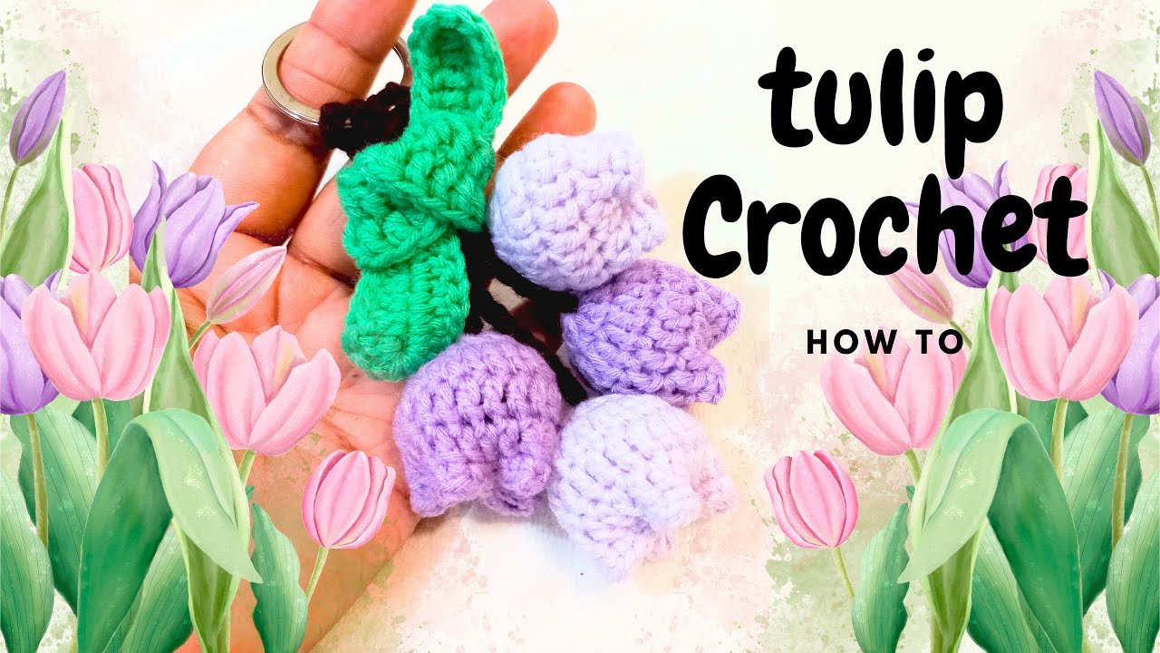 DIY | How to tulip keychain🌷Tulip Crochet 🌷 | EASY CROCHET | Flower ...