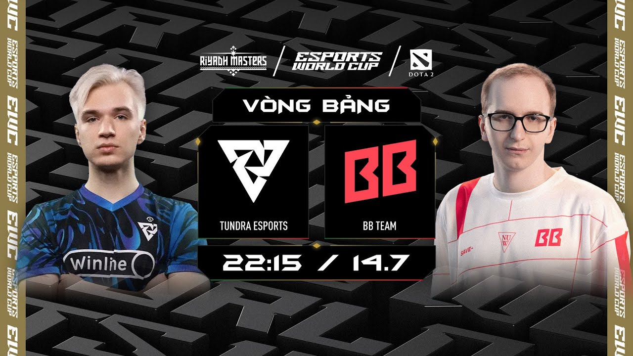 🔴TRỰC TIẾP DOTA 2: TUNDRA ESPORTS - BB TEAM | ESPORTS WORLD CUP - YouTube