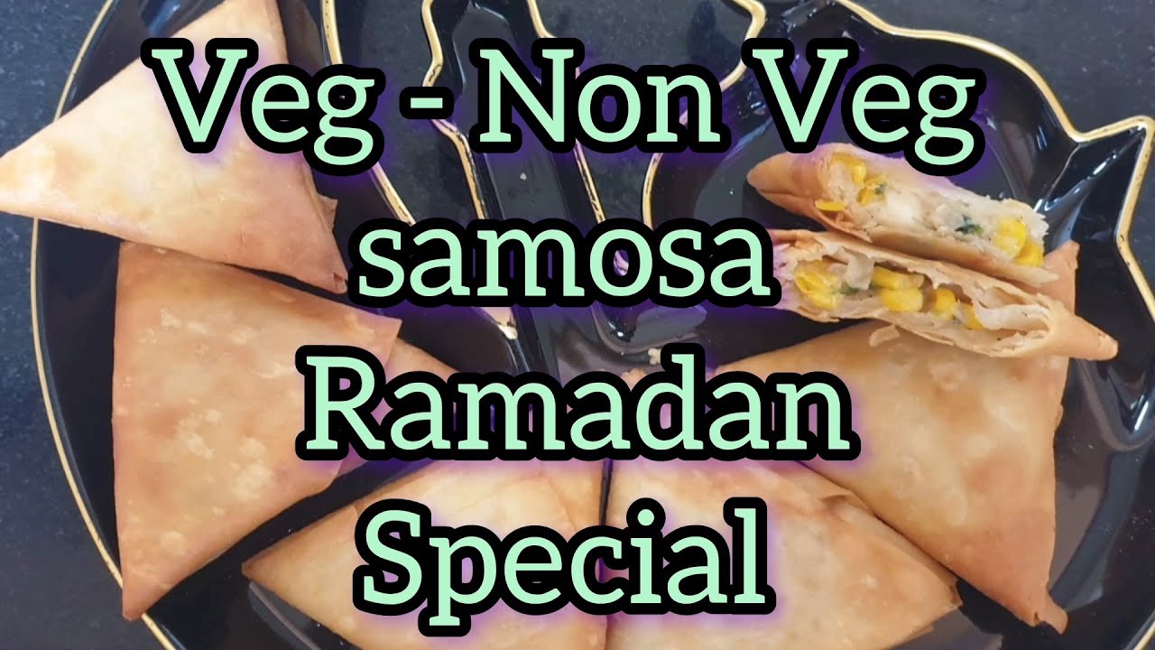 Chicken Samosa & Corn Cheese Samosa | Ramadan Special Samosa | Make And ...