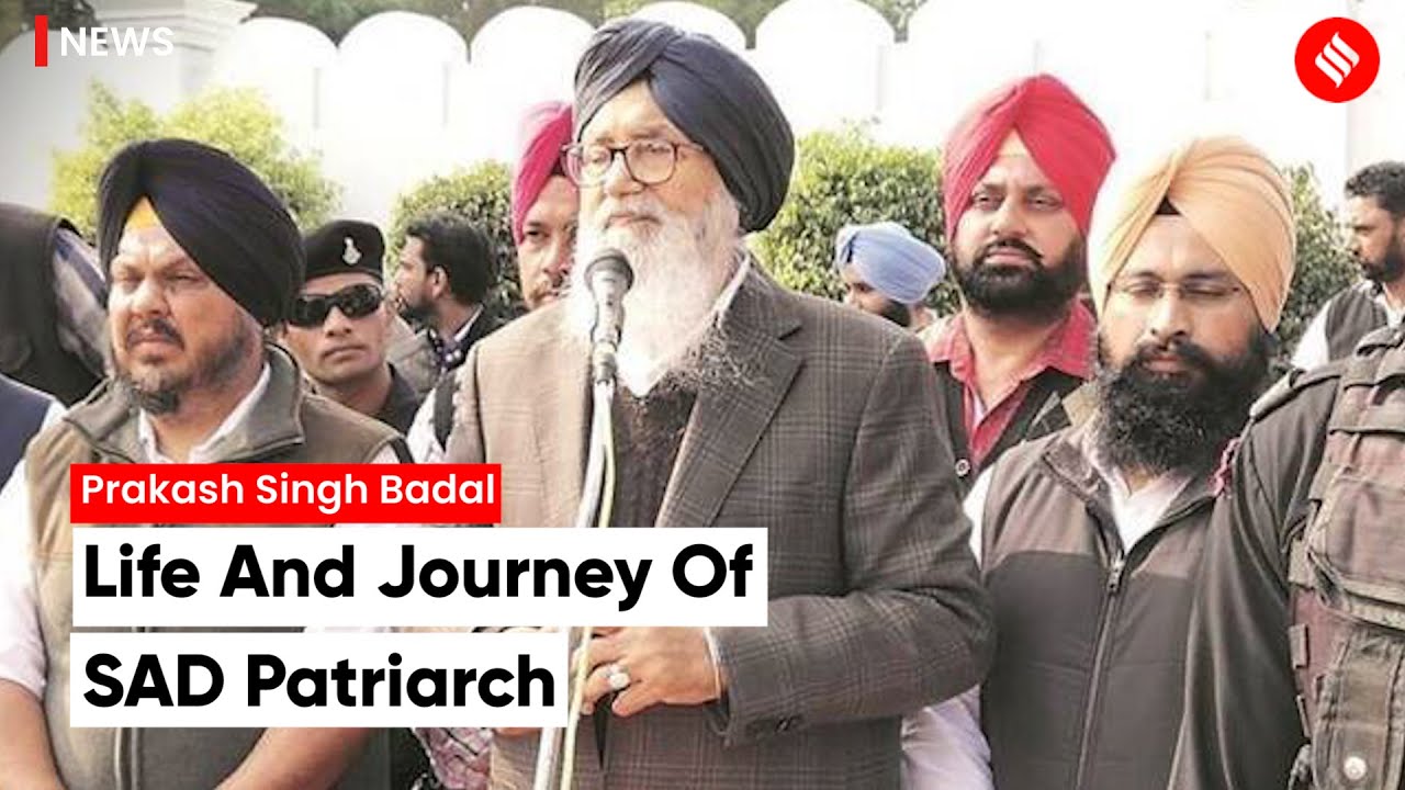 Parkash Singh Badal Life Journey: Tracing Over Seven Decades Of Punjab ...