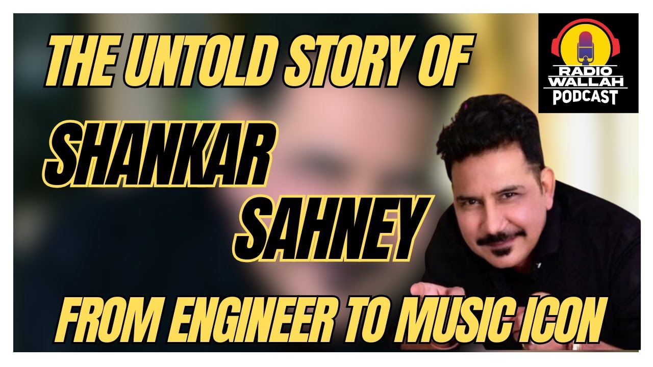 The Untold Story of Shankar Sahney: From Engineer to Music Icon | Radio ...