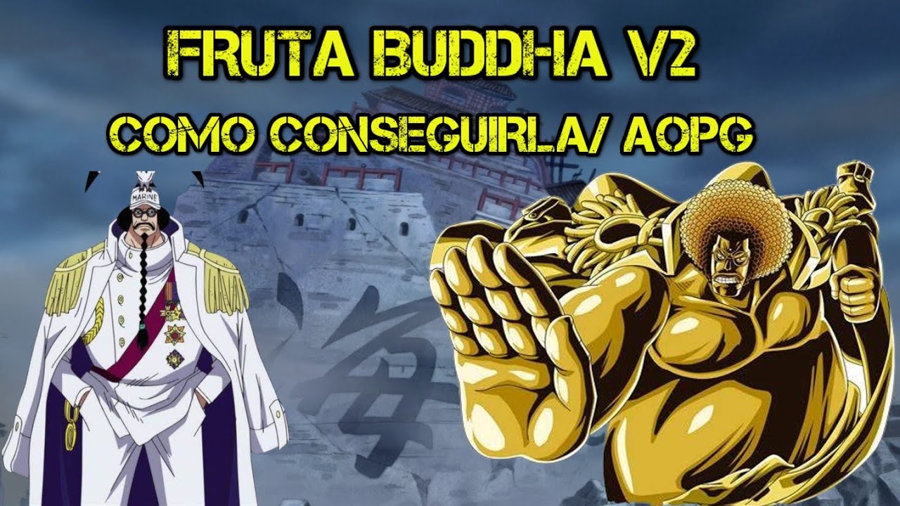 [AOPG] COMO CONSEGUIR BUDDHA V2 Y SU ANTERIOR VERSION EN A ONE PIECE ...