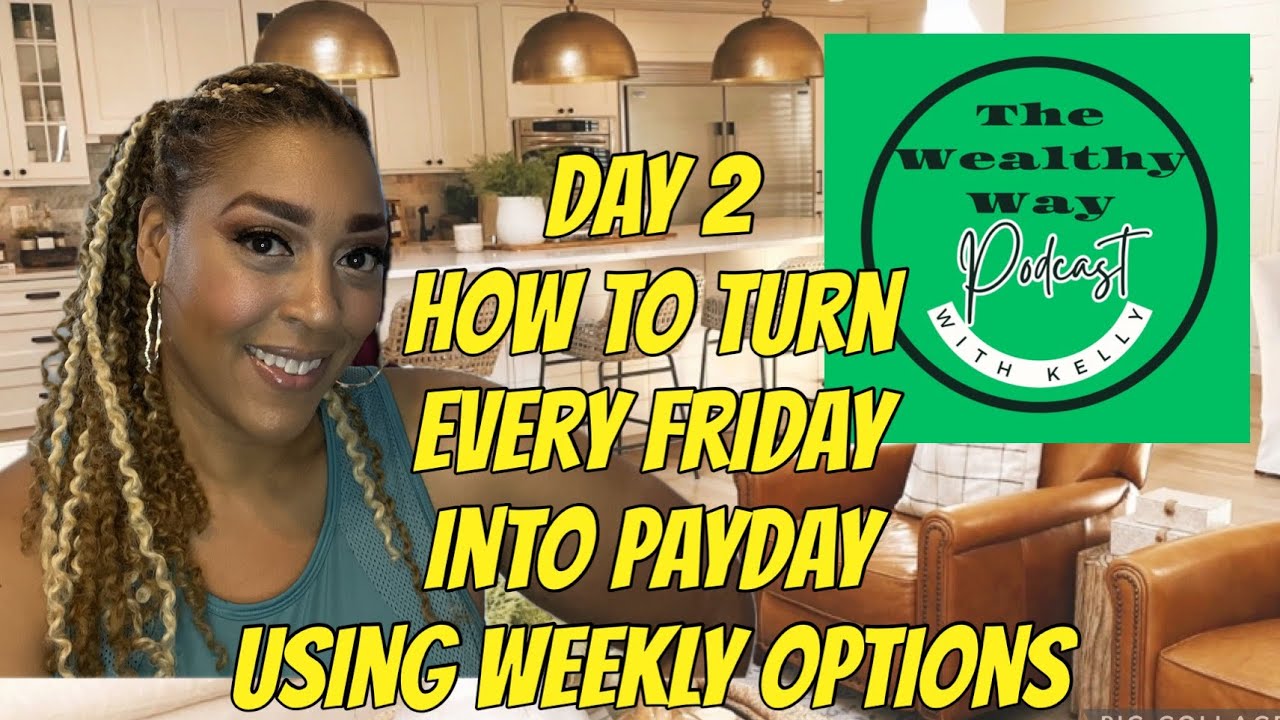 Day 2, OPTIONS TRADING: HOW TO TURN EVERY FRIDAY INTO PAYDAY USING ...