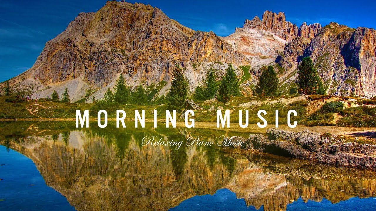 Good Morning Relaxing Music - Increase Positive Energy & Reduce Stress ...