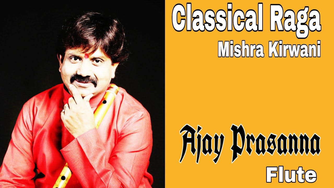 MISHRA KIRWANI // AJAY PRASANNA // FLUTE - YouTube