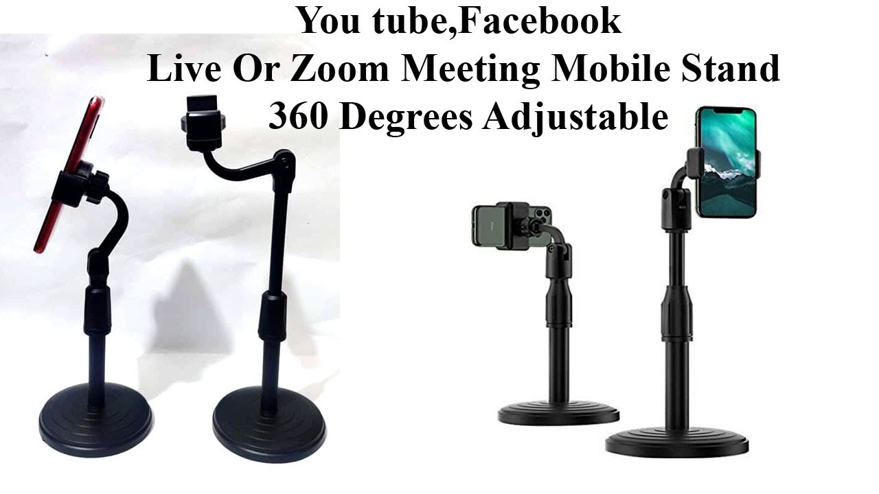 Facebook Live Or Zoom Meeting Mobile Stand- 360 Degrees Adjustable ...