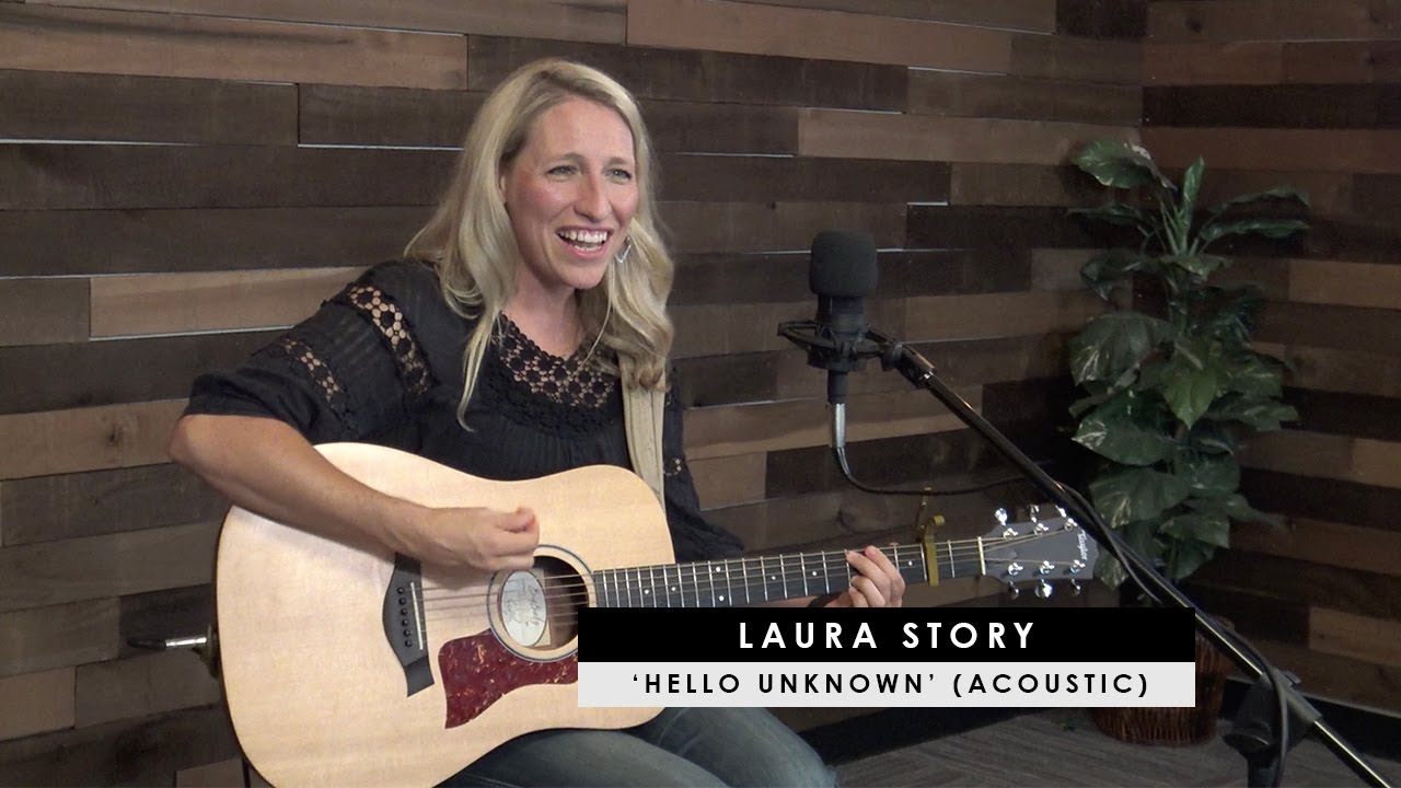 Laura Story | 'Hello Unknown' (acoustic) - YouTube