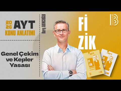 16) AYT Fizik - Genel Çekim ve Kepler Yasası - Barış AKINCIOĞLU - 2026