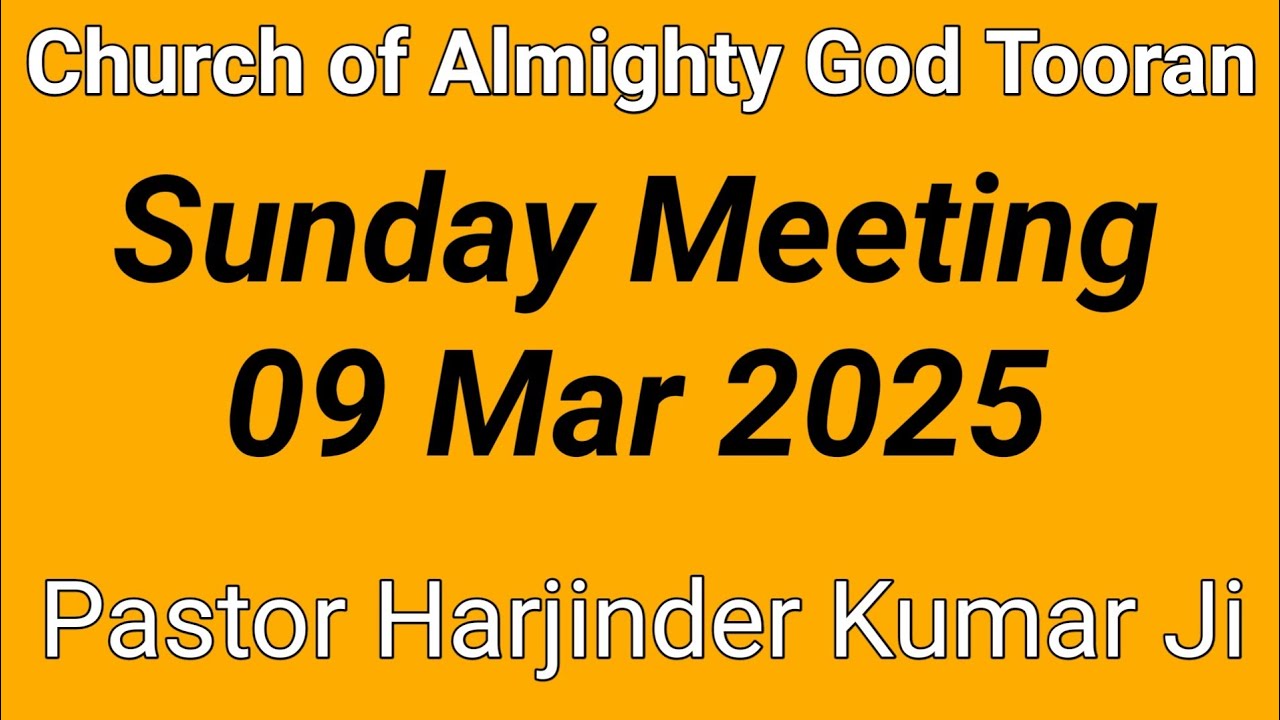 Church Of Almighty God Tooran Sunday 09 Mar 2025 Live Meeting Pastor ...