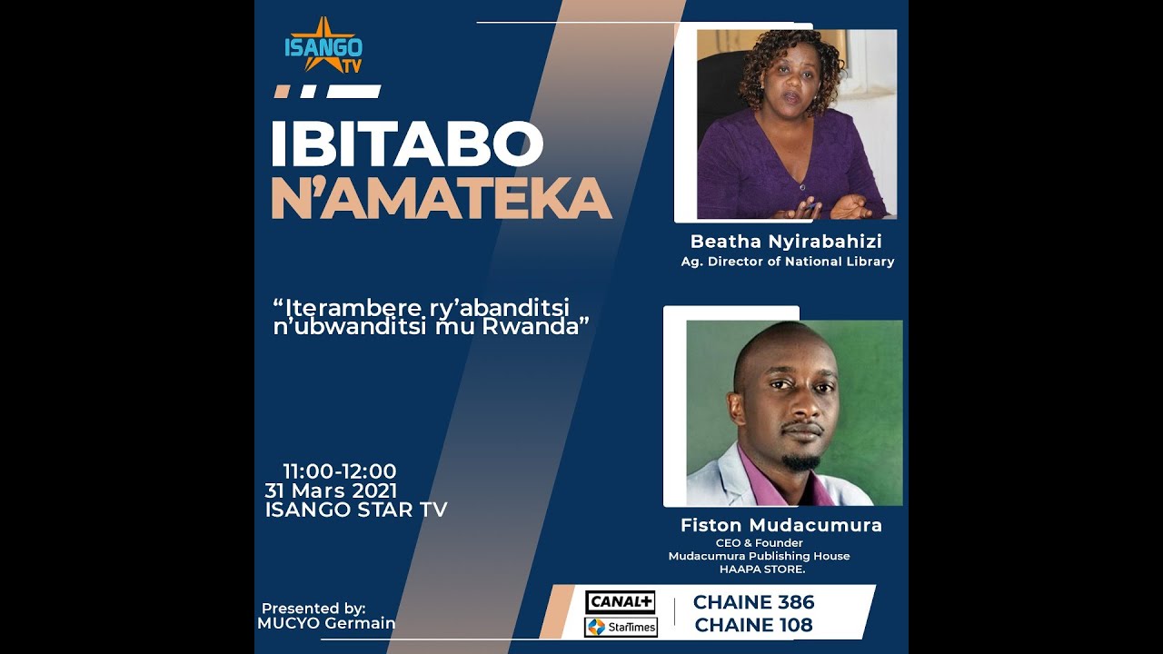 🔴IBITABO N'AMATEKA LIVE: Iterambere ry'ubwanditsi n'abanditsi mu Rwanda ...
