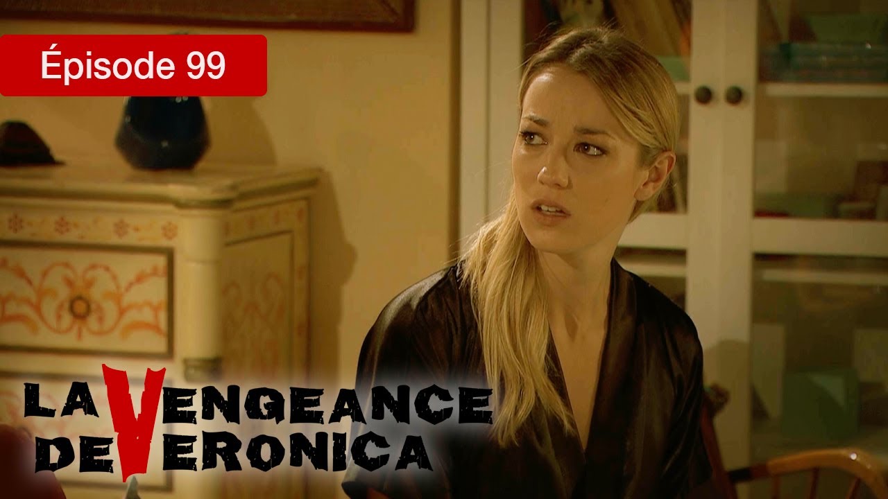 La Vengeance de Verónica - EP 99 - Trahison, Passion et Justice - Série ...