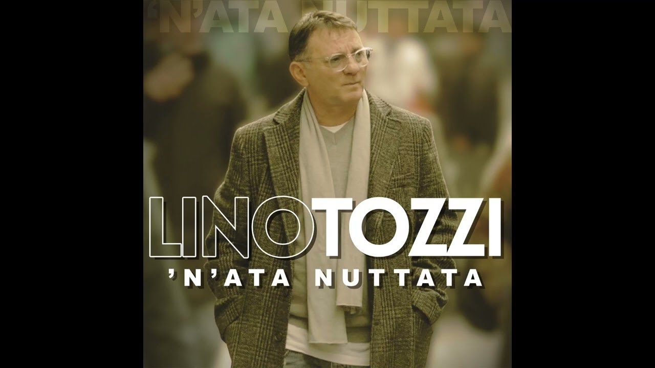 Lino Tozzi - 'N'ata nuttata (core core core) - YouTube