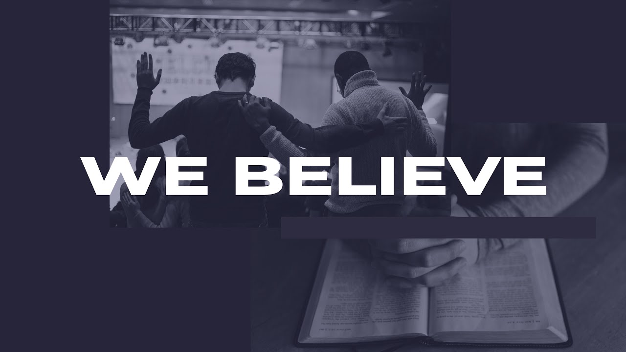 July 14, 2024 - We Believe: Scripture - YouTube