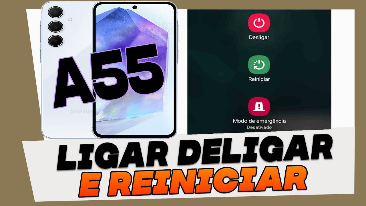 Como Ligar Desligar e Reiniciar o Samsung Galaxy A55 - YouTube