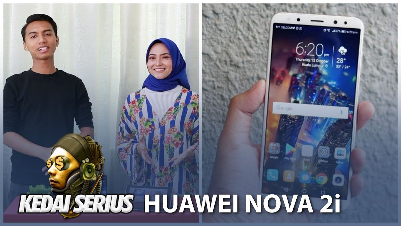 #KedaiSerius - Huawei Nova 2i - YouTube