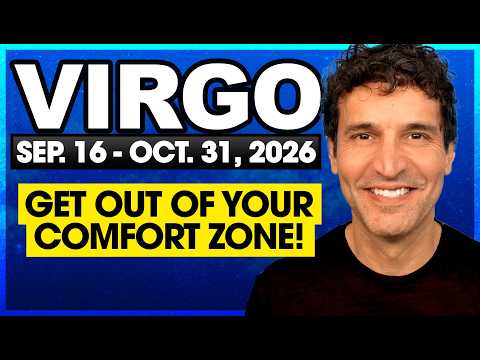 Virgo: Get Out of Your Comfort Zone! | Sept 16 to Oct 31, 2026 | Monthly Tarot Reading