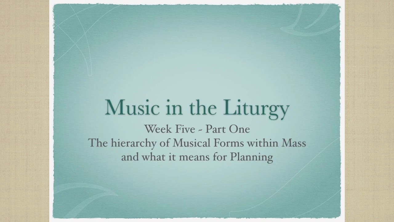 Music in Liturgy- Week 5, part 1 - YouTube