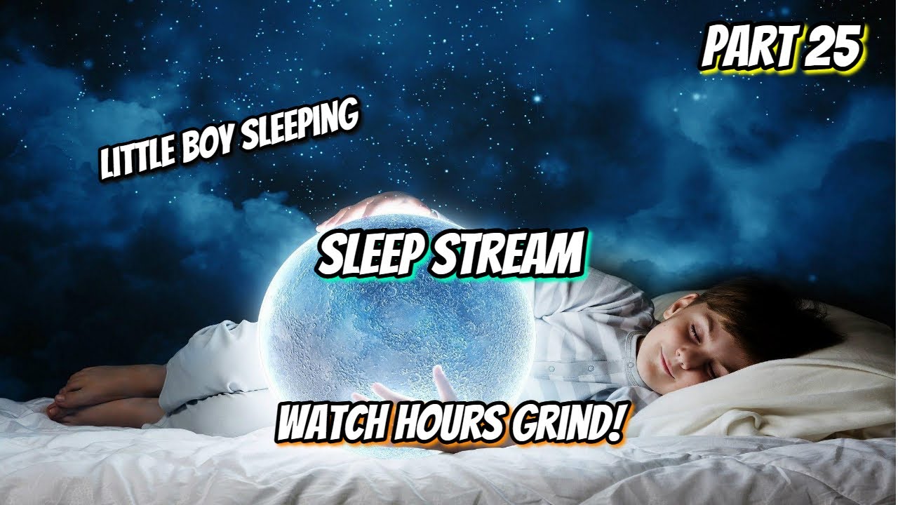 LITTLE BOY SLEEPING ~ (SLEEP STREAM LIVE) #SLEEPSTREAMINGLIVE # ...