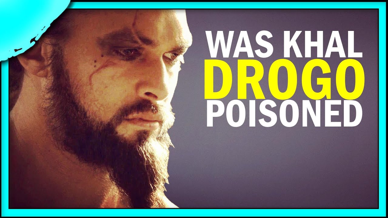 Was Khal Drogo poisoned? - YouTube