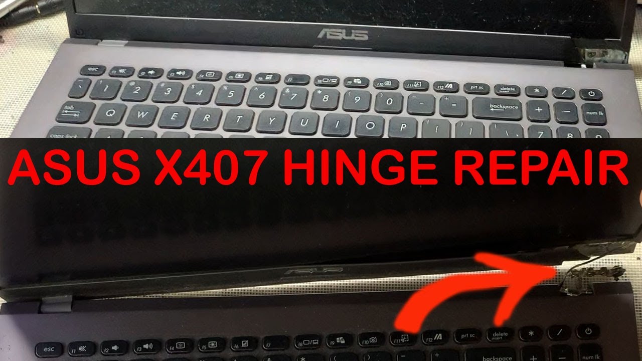 HOW TO REPAIR ASUS X407 HINGE - YouTube