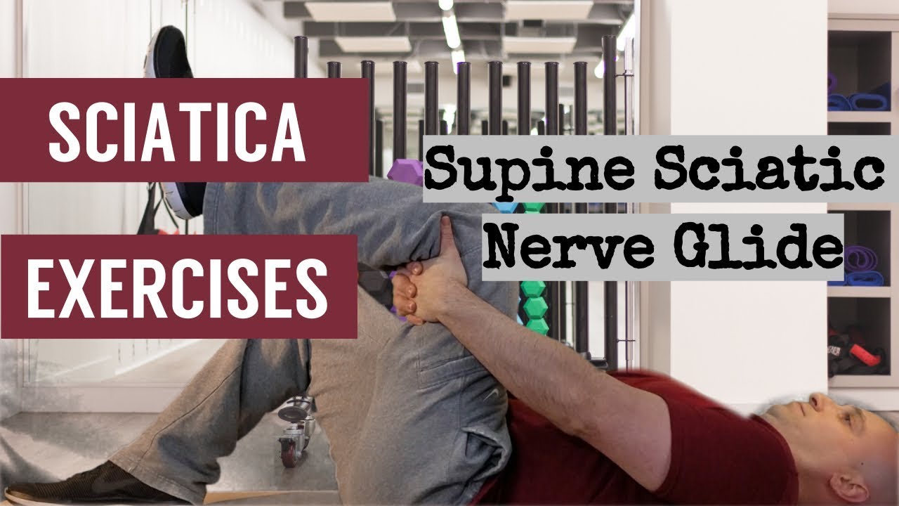 Sciatica Exercises - Supine Sciatic Nerve Glide - YouTube