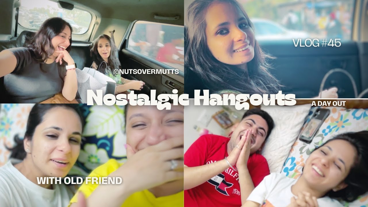 NOSTALGIC Hangouts with OLD FRIEND || Vlog #46 || AKSHITA JASROTIA || - YouTube