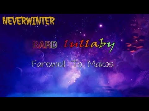 NEVERWINTER: BARD - Lullaby - Farewell to Makos - YouTube
