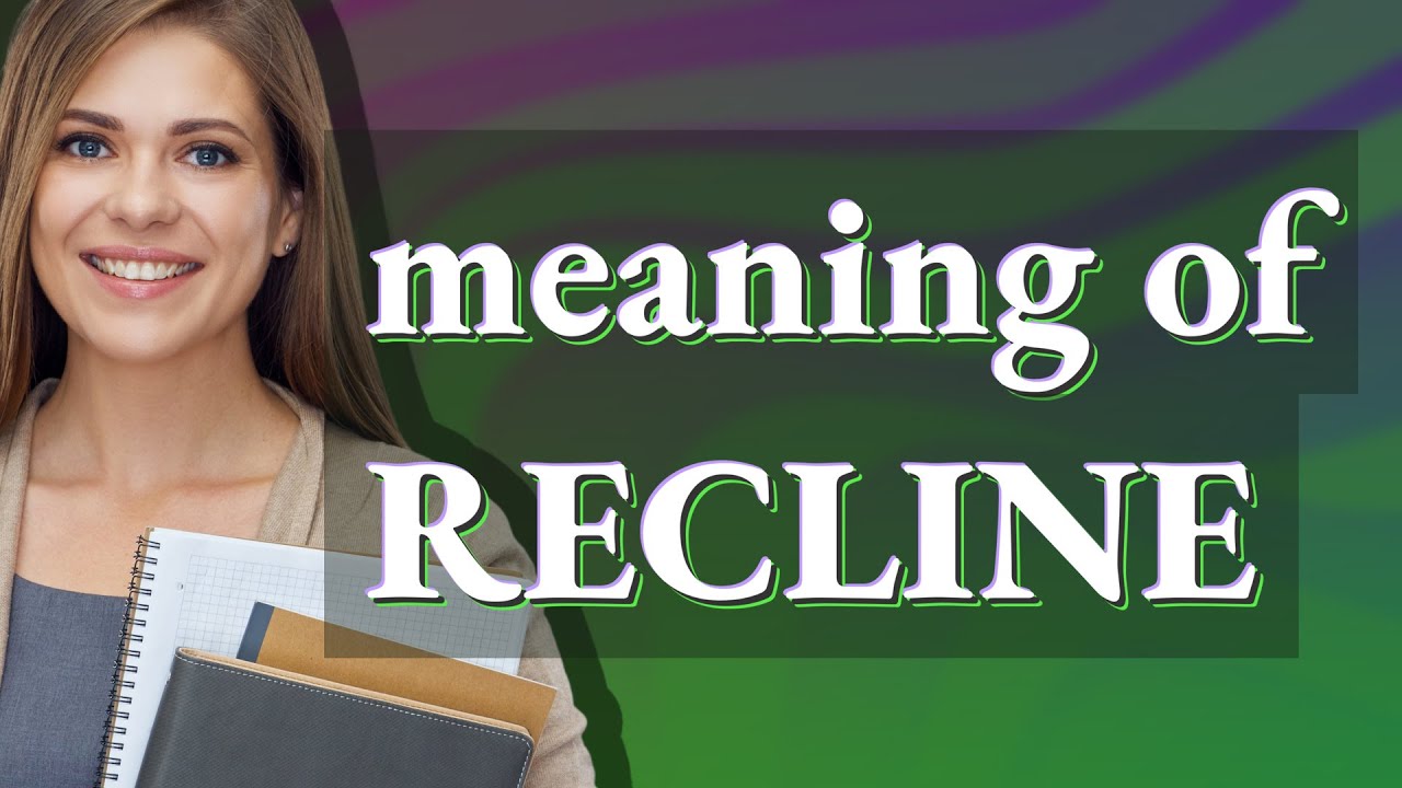 Recline | meaning of Recline - YouTube