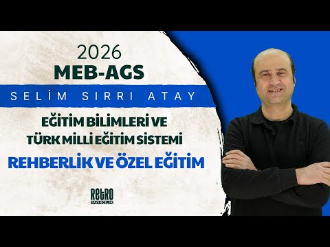 96) Rehberlik ve Özel Eğitim | Rehberlik Nedir? ve İlkeleri | Selim Sırrı ATAY - 2026