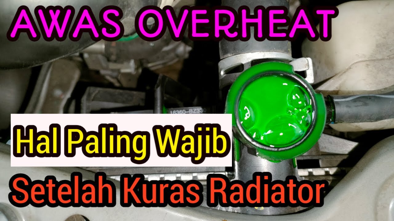 Awas overheat tata cara bleeding air radiator yang benar | DFR Auto ...