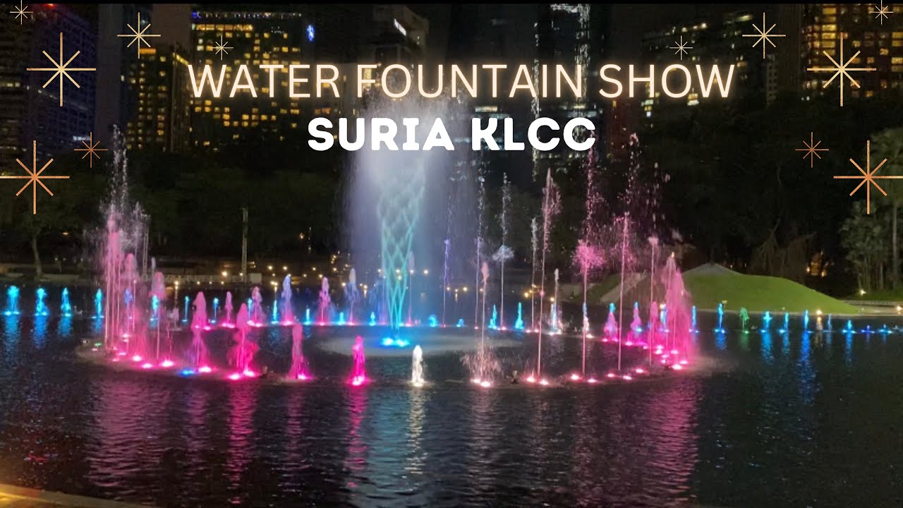 WATER FOUNTAIN SHOW SURIA KLCC PART 1 - YouTube