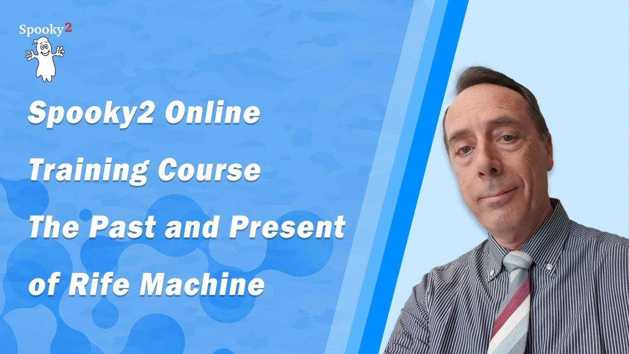 Spooky2 Online Training Course – The Past and Present of Rife Machine ...