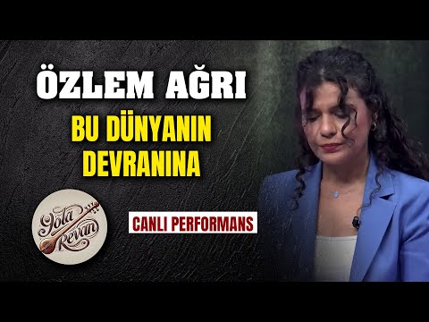 Bu Dünyanın Devranına - Sinem Önel & Özlem Ağrı | Yola Revan Canlı Performans 2025