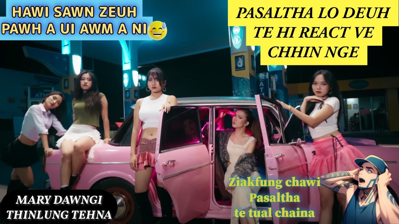 MARY DAWNGI || THINLUNG TEHNA || Nice N Sleazie Reaction - YouTube