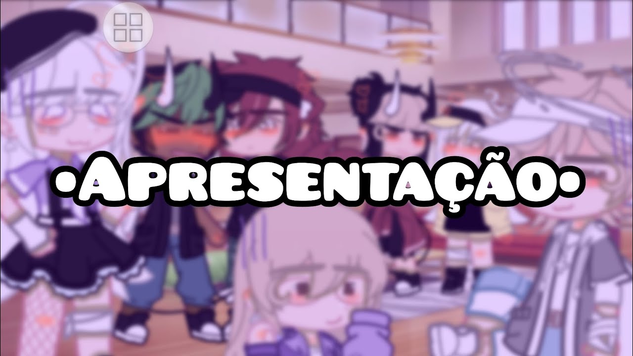 •Apresentação (primeiro vídeo) Gacha Want• - YouTube