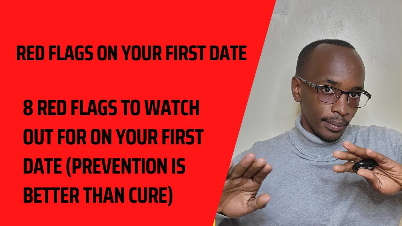 🚩 RELATIONSHIP RED FLAGS : Warning Signs you Should Look for on a First ...