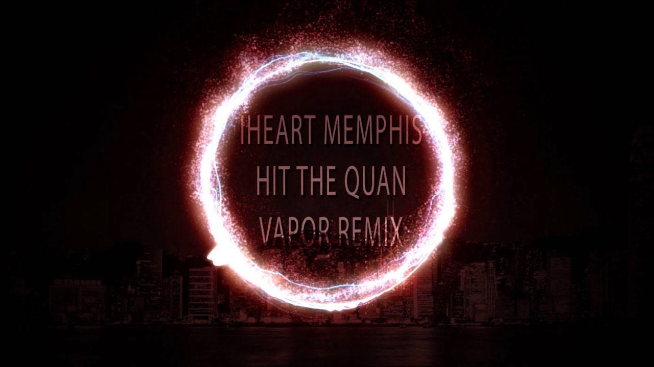 iHeart Memphis - Hit the Quan (Vapor Trap Remix) #HitTheQuanChallenge # ...