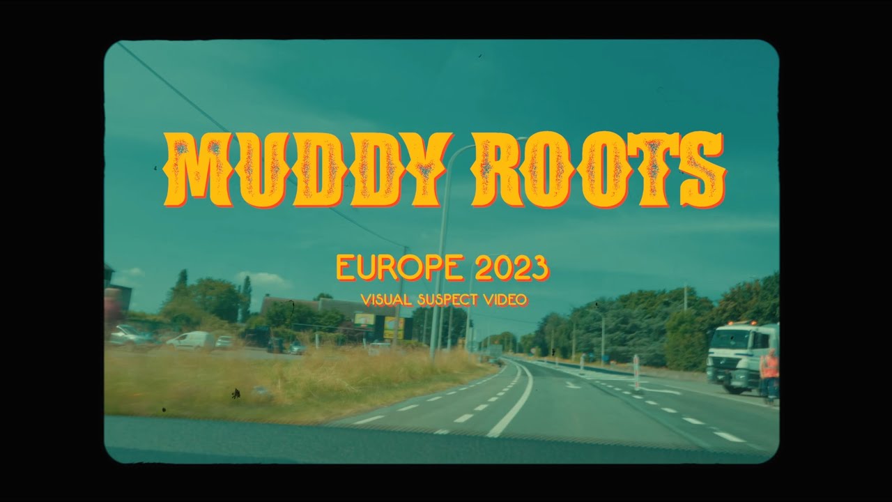 MUDDY ROOTS EUROPE 2023 (VSV) - YouTube