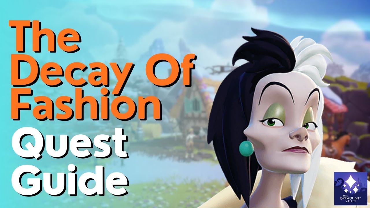The Decay of Fashion Quest Guide - Disney Dreamlight Valley - YouTube