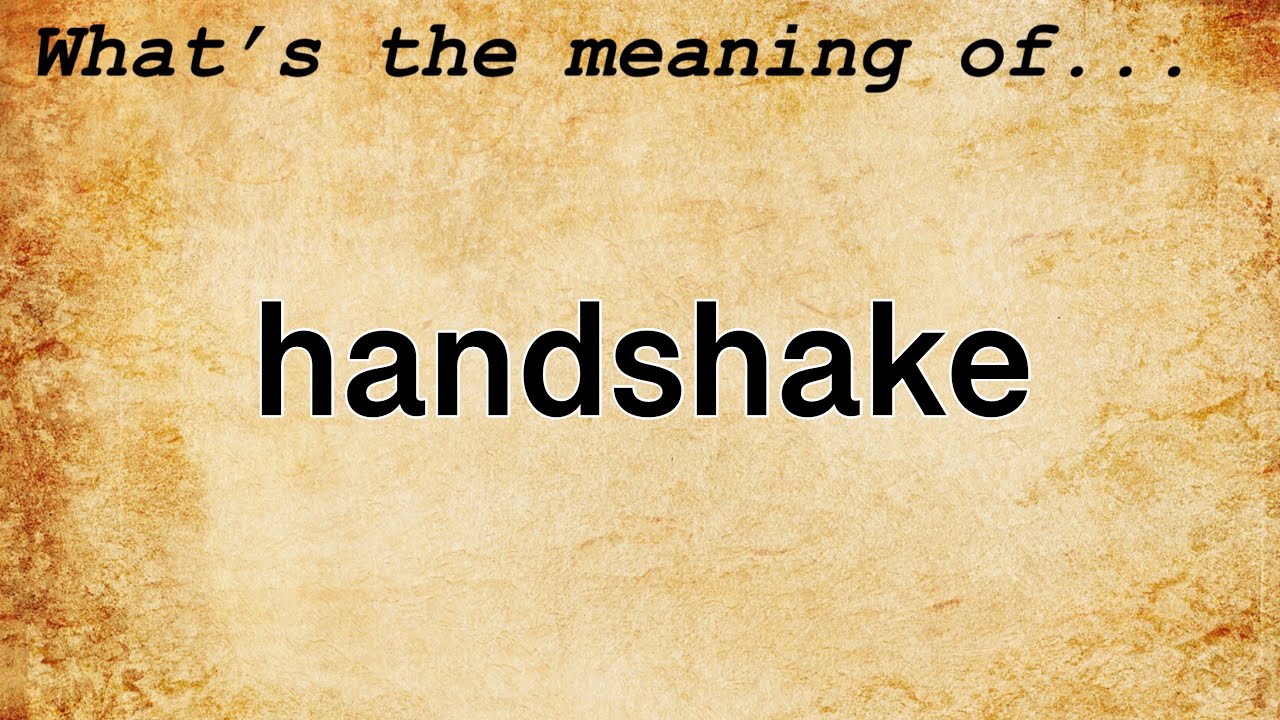 Handshake Meaning | Definition of Handshake - YouTube