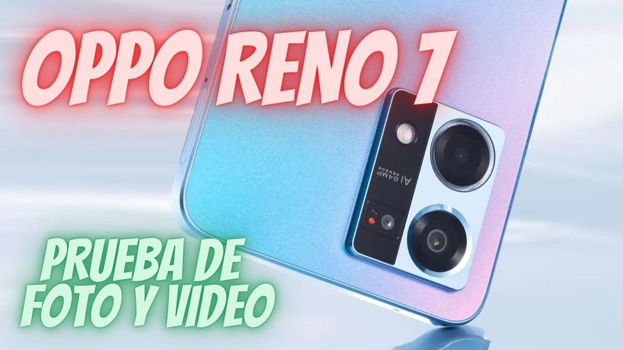 Opp Reno 7 | Pruebas de cámaras | Foto y video - YouTube