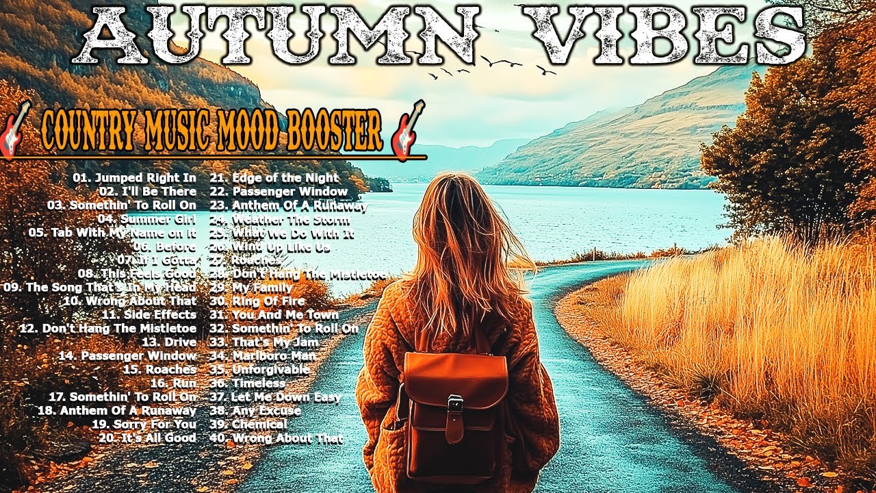 AUTUMN VIBES 🍂 Uplifting Country Songs for Fall - Fall Feels with The ...