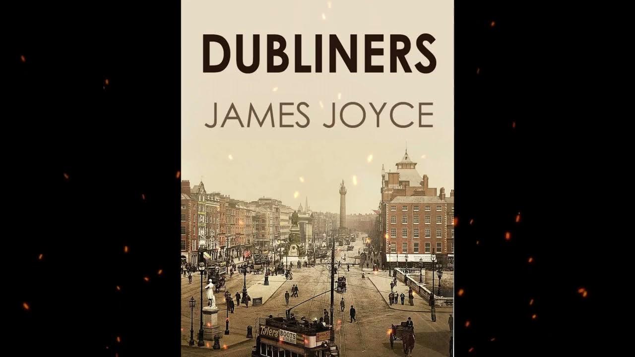 Plot summary, “Dubliners” by James Joyce in 6 Minutes - Book Review ...