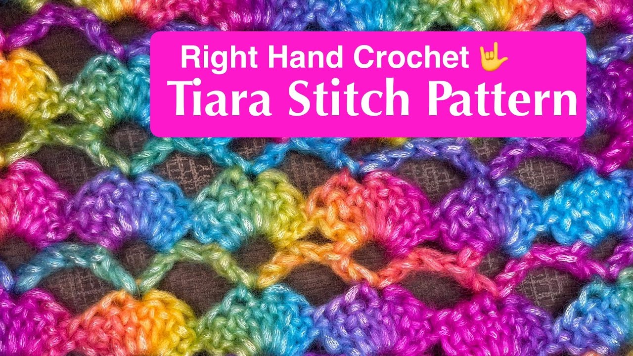 How to Crochet the Tiara Stitch Pattern (Right Hand Crochet) EASY ...