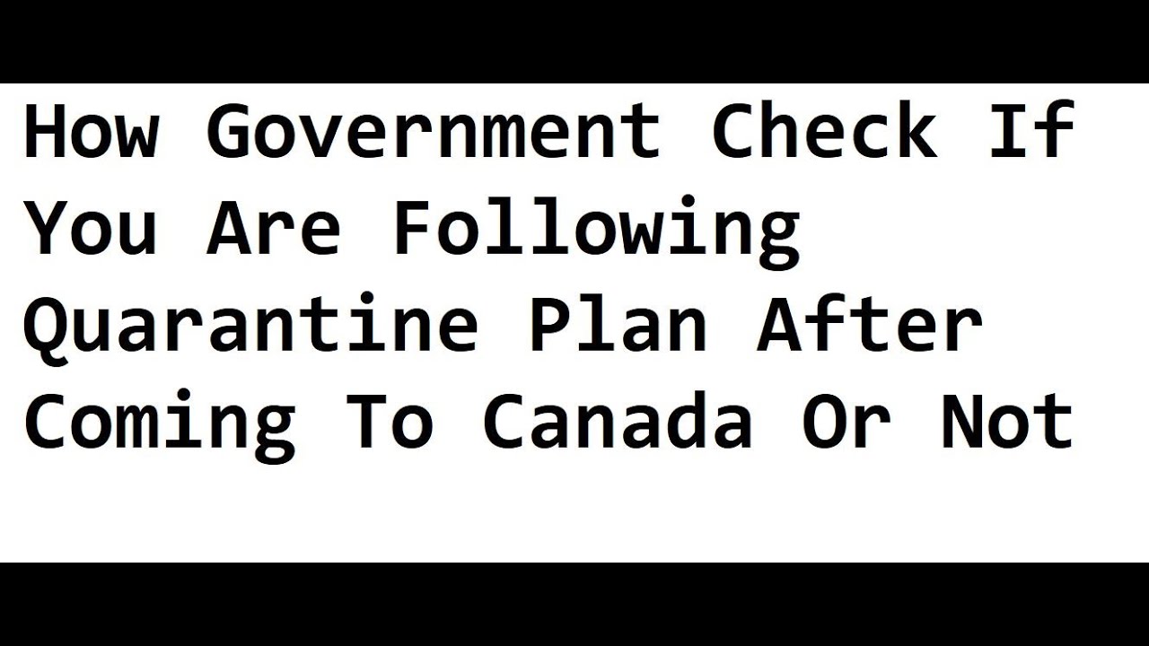 How Government Check If You Are Following Quarantine Plan After Coming ...