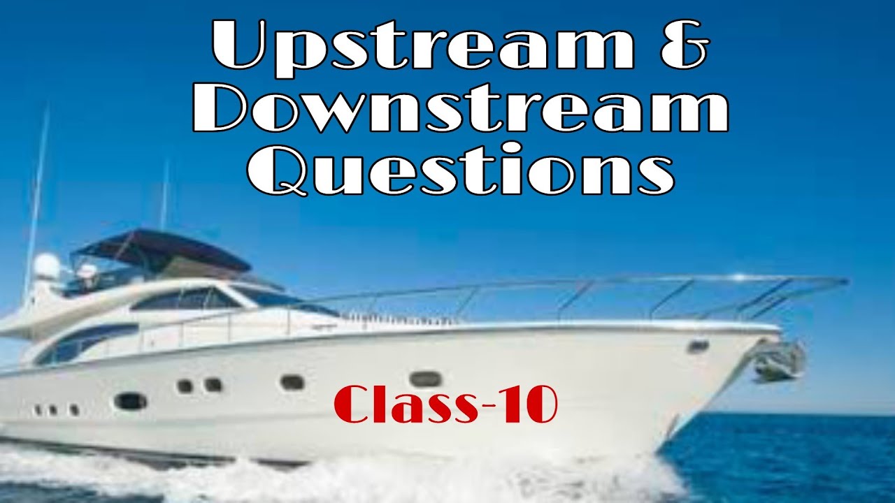 Class-10 /Upstream Downstream questions / Linear Equation / NCERT ...
