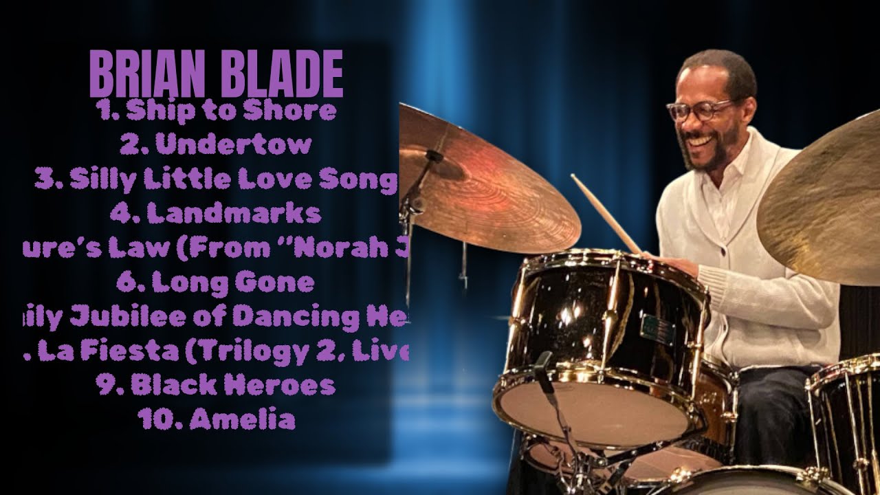Brian Blade-Annual hits collection roundup roundup for 2024-Premier ...